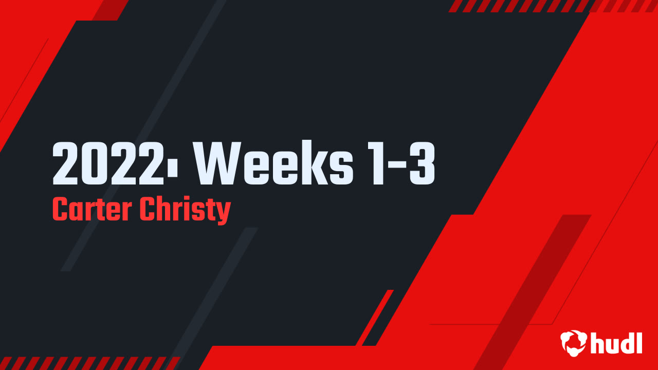 2022: Weeks 1-3 - Carter Christy highlights - Hudl