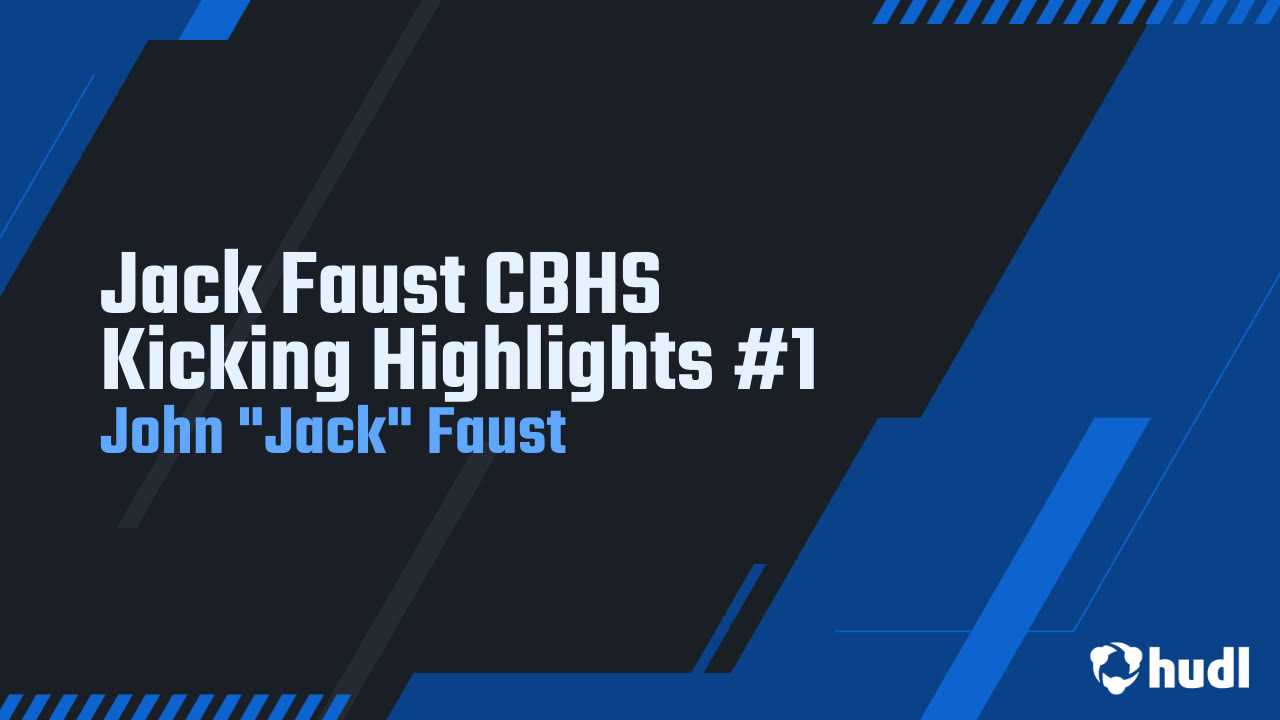 Jack Faust CBHS Kicking Highlights #1 - John "Jack" Faust highlights - Hudl