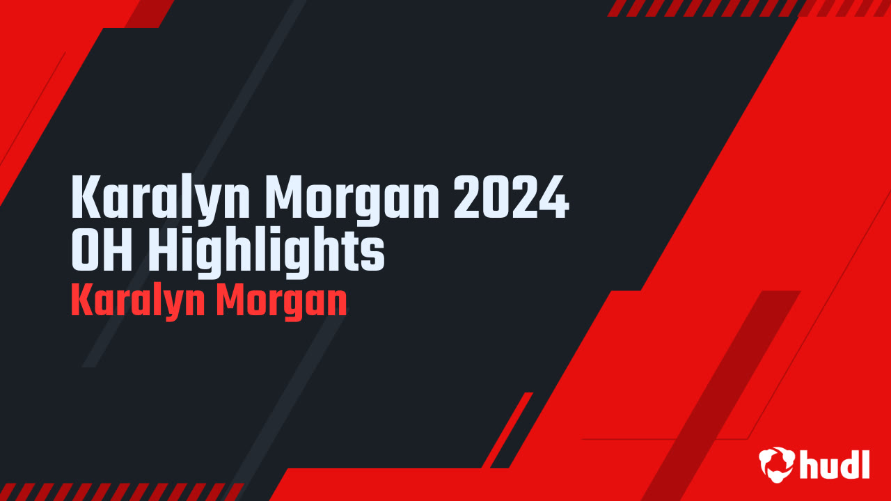 Karalyn Morgan 2024 OH Highlights - Karalyn Morgan highlights - Hudl