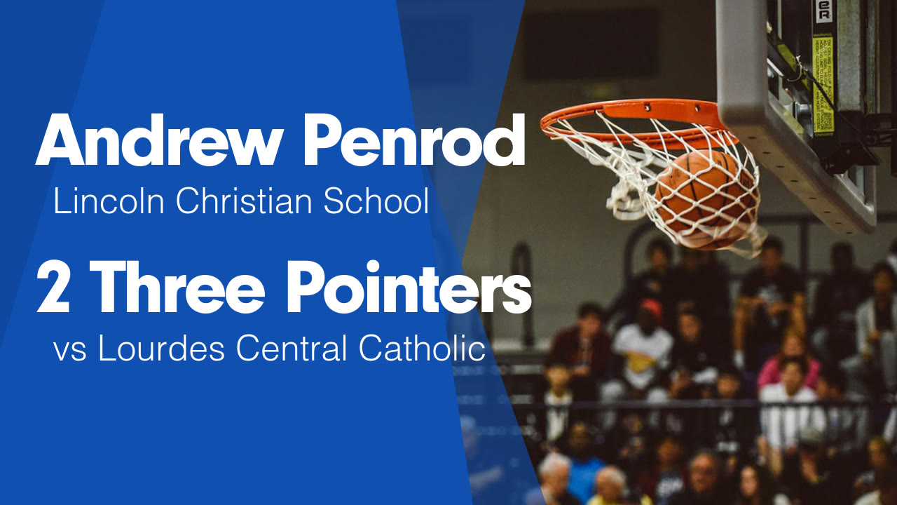 2 Three Pointers vs Lourdes Central Catholic - Andrew Penrod highlights ...