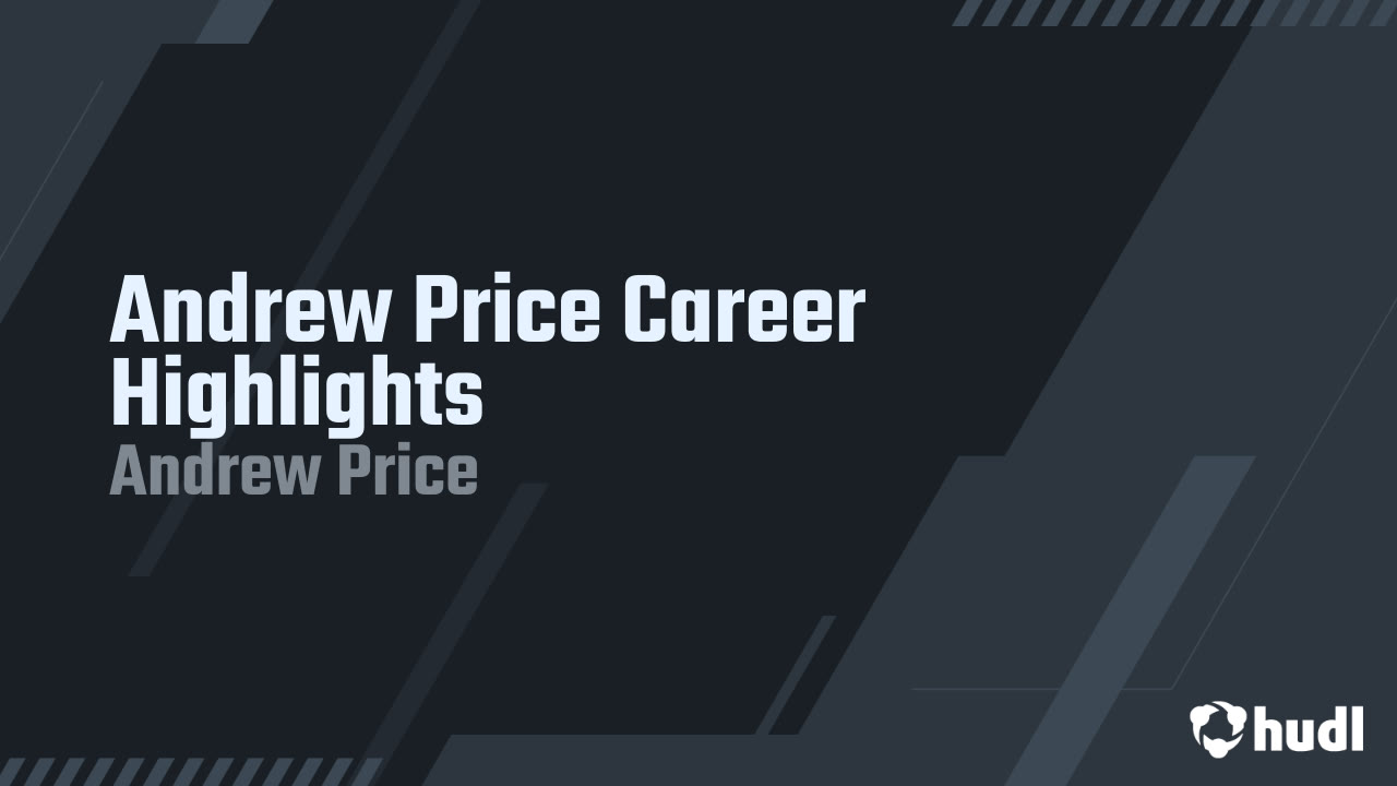 Andrew Price Career Highlights - Andrew Price highlights - Hudl