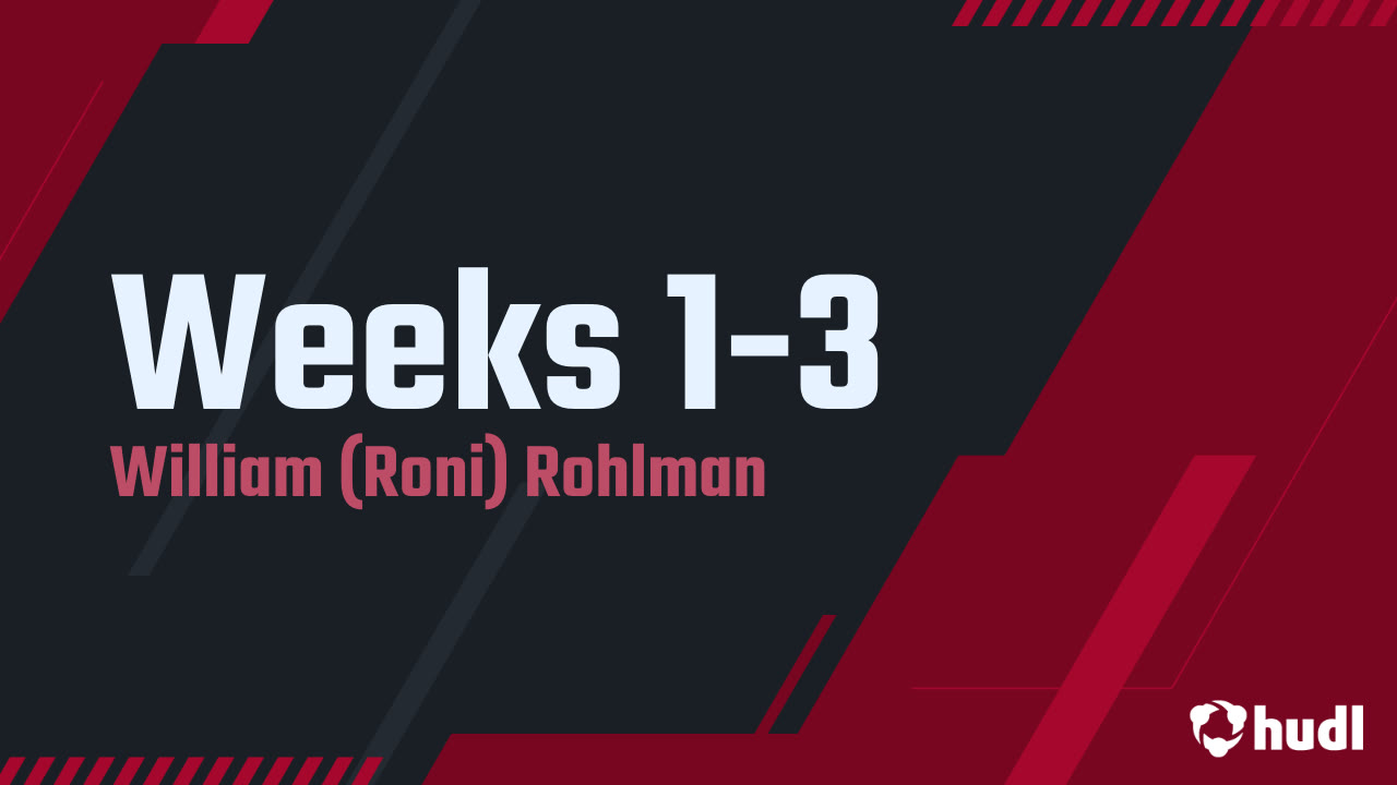 Weeks 1-3 - William (Roni) Rohlman highlights - Hudl