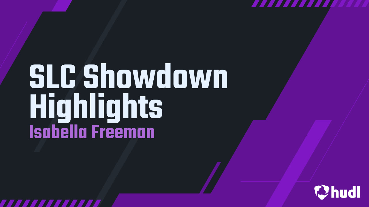 SLC Showdown Highlights - Isabella Freeman highlights - Hudl