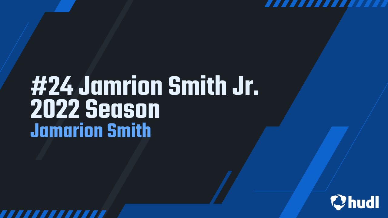 #24 Jamrion Smith Jr. 2022 Season - Jamarion Smith highlights - Hudl