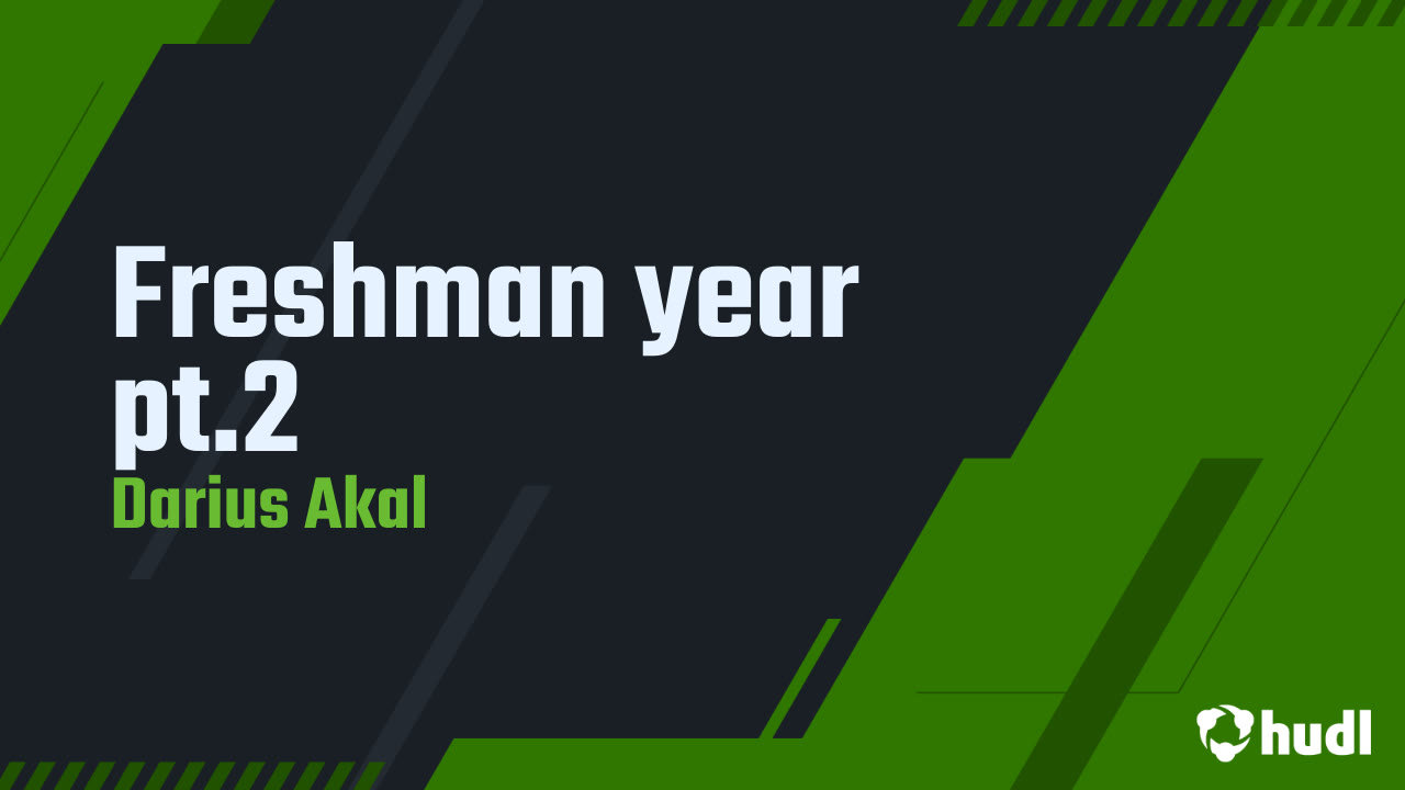 Freshman year pt.2 - Darius Akal highlights - Hudl