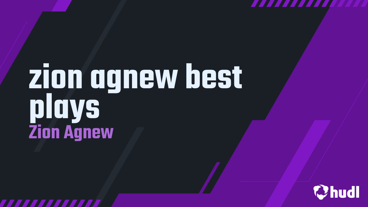 zion agnew best plays - Zion Agnew highlights - Hudl