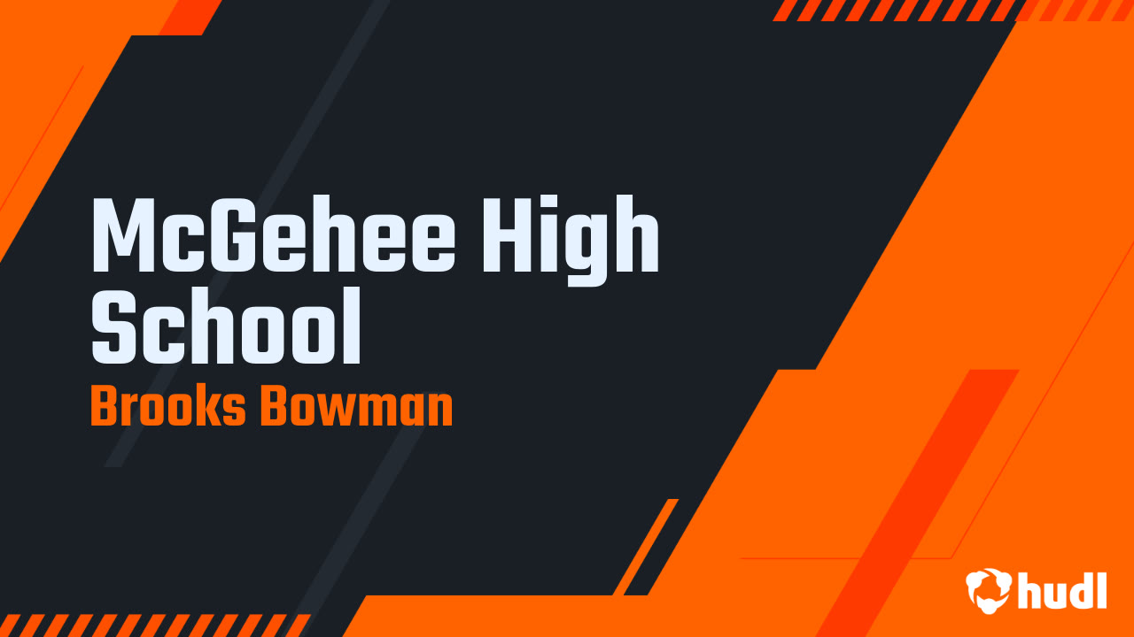 McGehee High School - Brooks Bowman highlights - Hudl