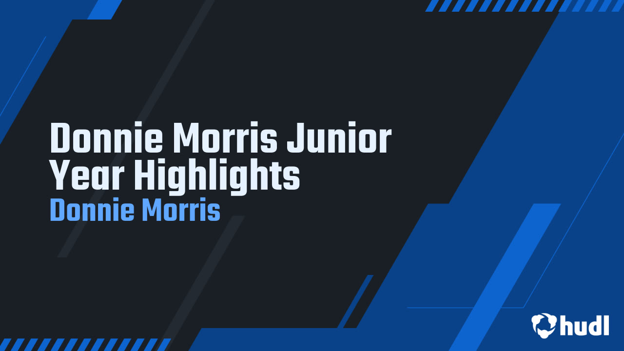 Donnie Morris Junior Year Highlights - Donnie Morris highlights - Hudl
