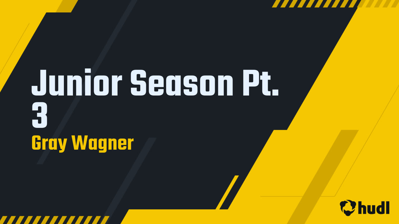 Junior Season Pt. 3 - Gray Wagner highlights - Hudl