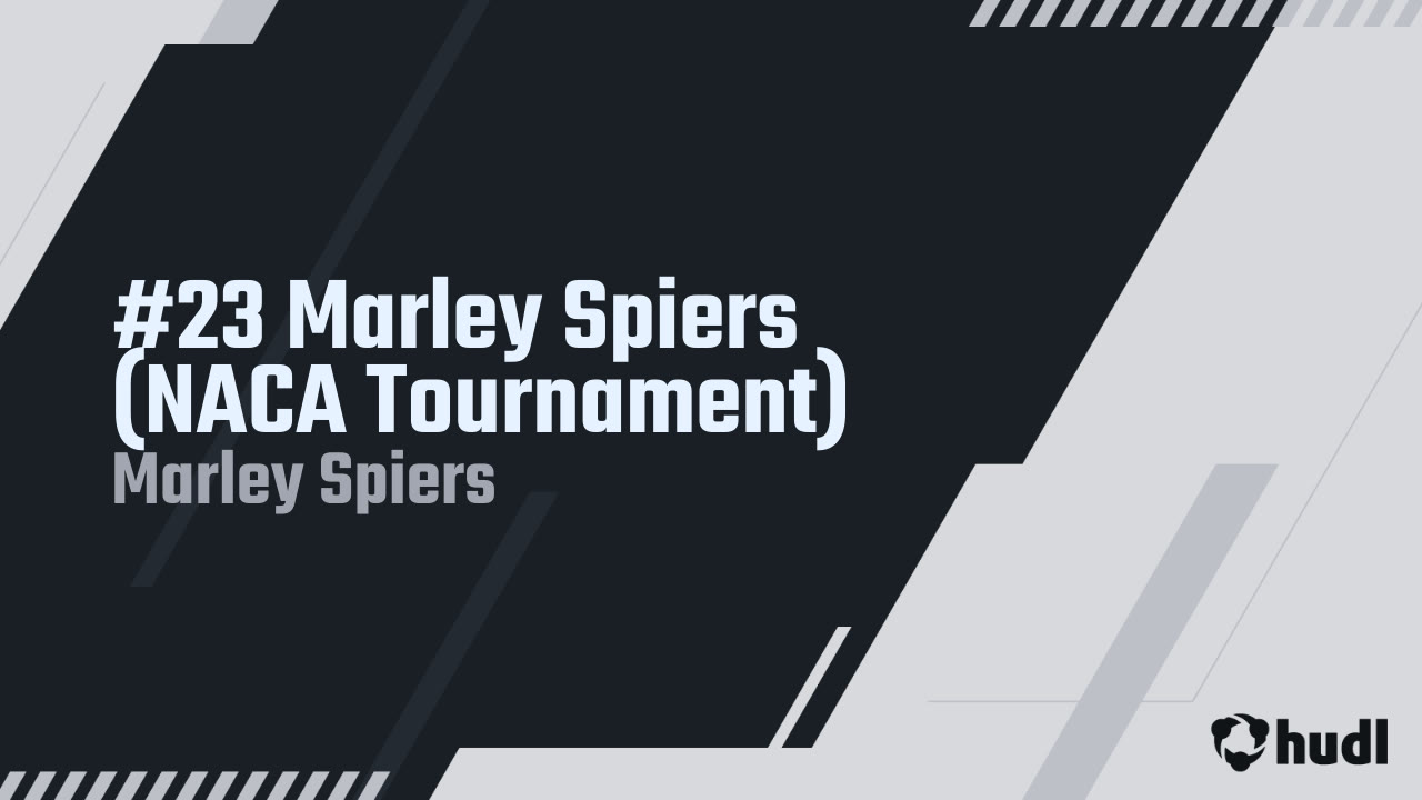 #23 Marley Spiers (NACA Tournament) - Marley Spiers highlights - Hudl