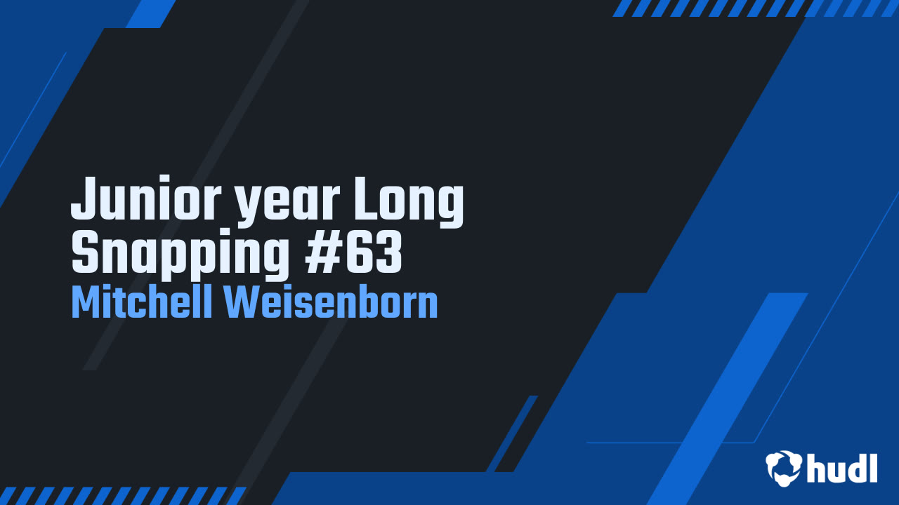 Junior year Long Snapping #63 - Mitchell Weisenborn highlights - Hudl