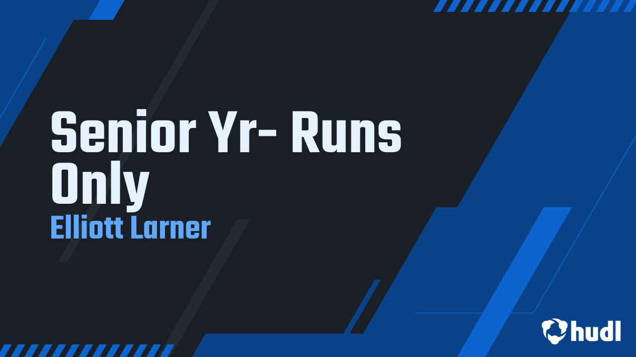 Senior Yr- Runs Only - Elliott Larner highlights - Hudl