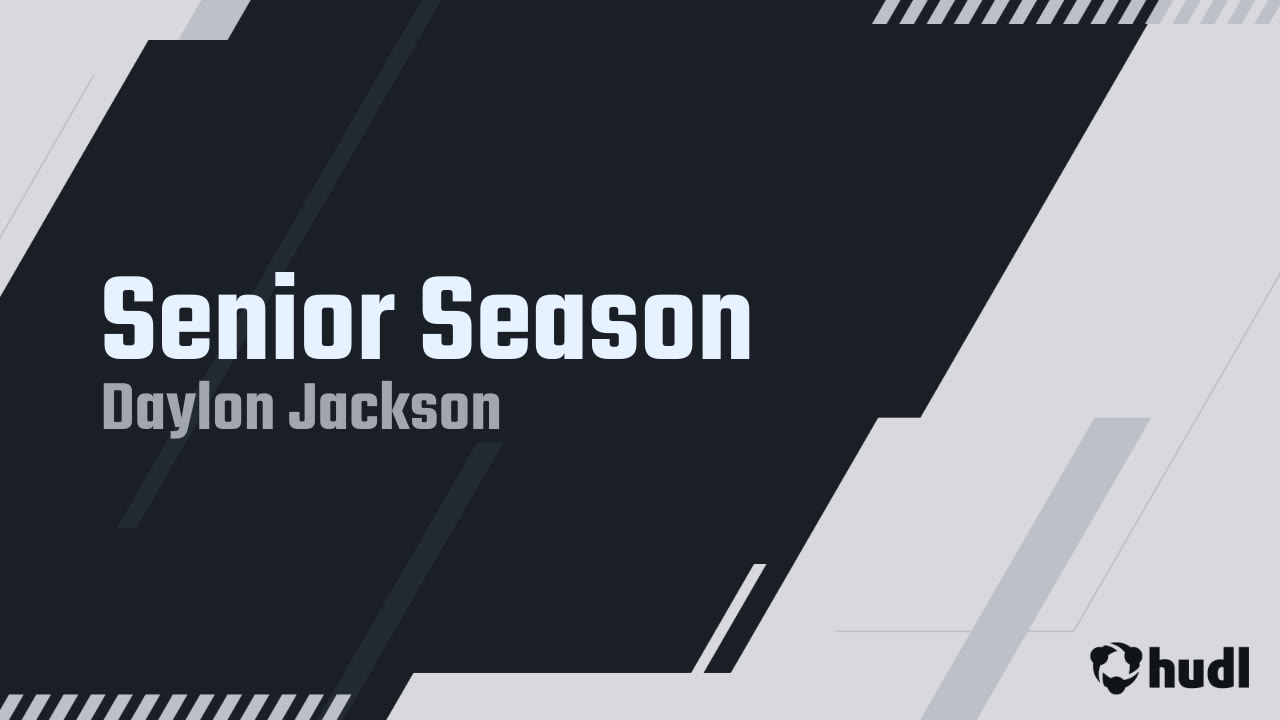 Senior Season - Daylon Jackson highlights - Hudl