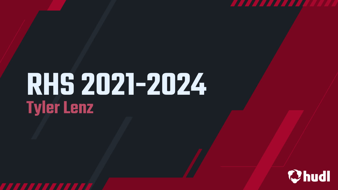 RHS 2021-2024 - Tyler Lenz highlights - Hudl