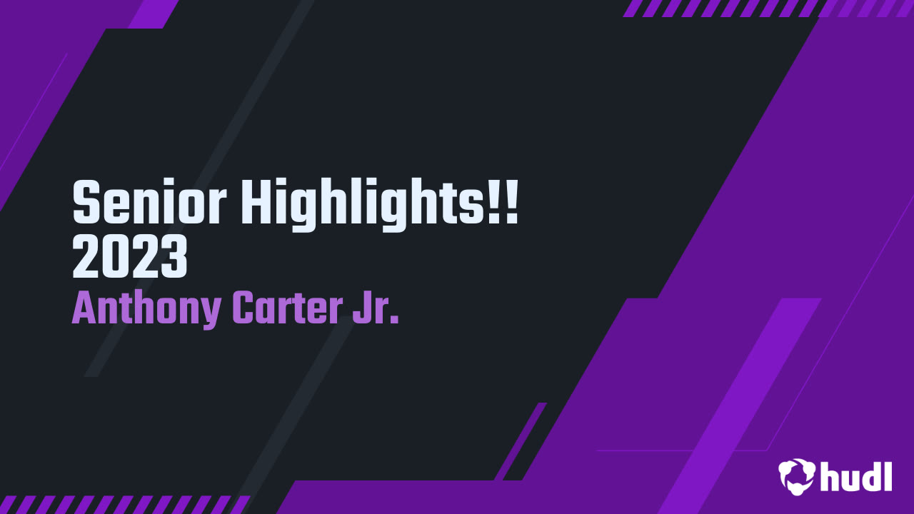 Senior Highlights!! 2023 - Anthony Carter Jr. highlights - Hudl
