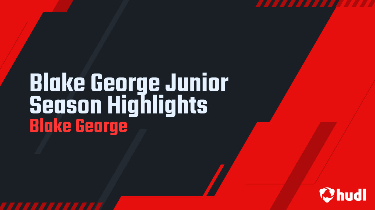 Blake George Junior Season Highlights - Blake George highlights - Hudl