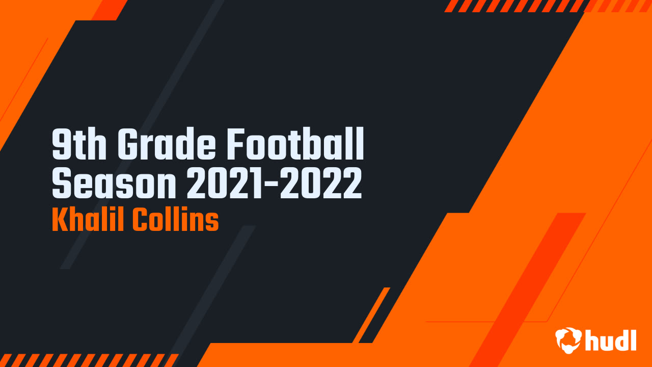 9th Grade Football Season 2021-2022 - Khalil Collins highlights - Hudl