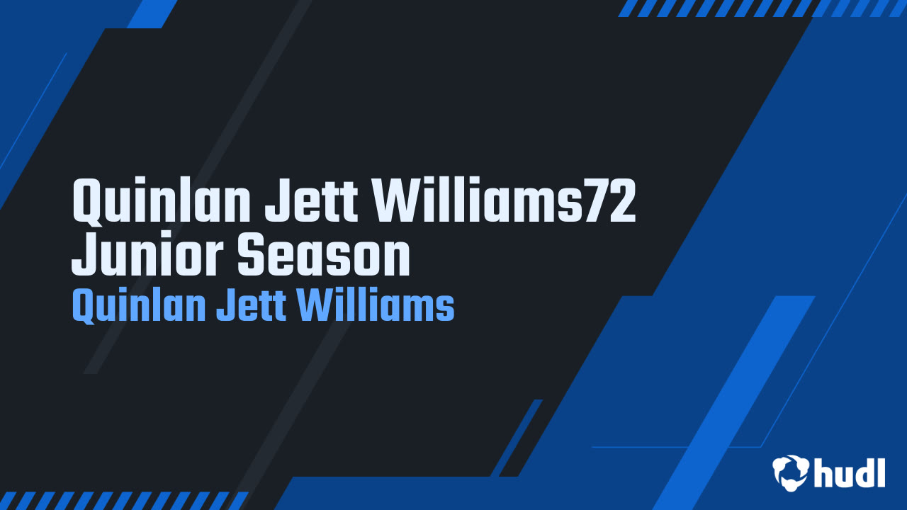 Quinlan Jett Williams72 Junior Season - Quinlan Jett Williams ...