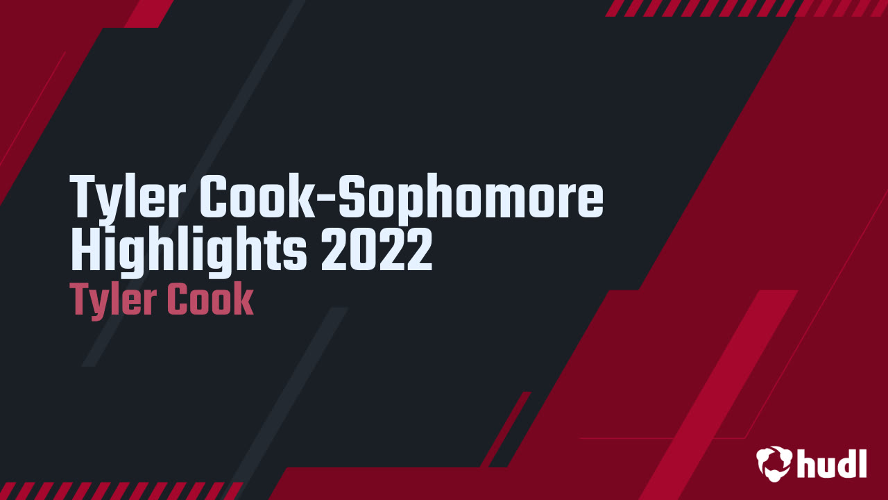 Tyler Cook-Sophomore Highlights 2022 - Tyler Cook highlights - Hudl