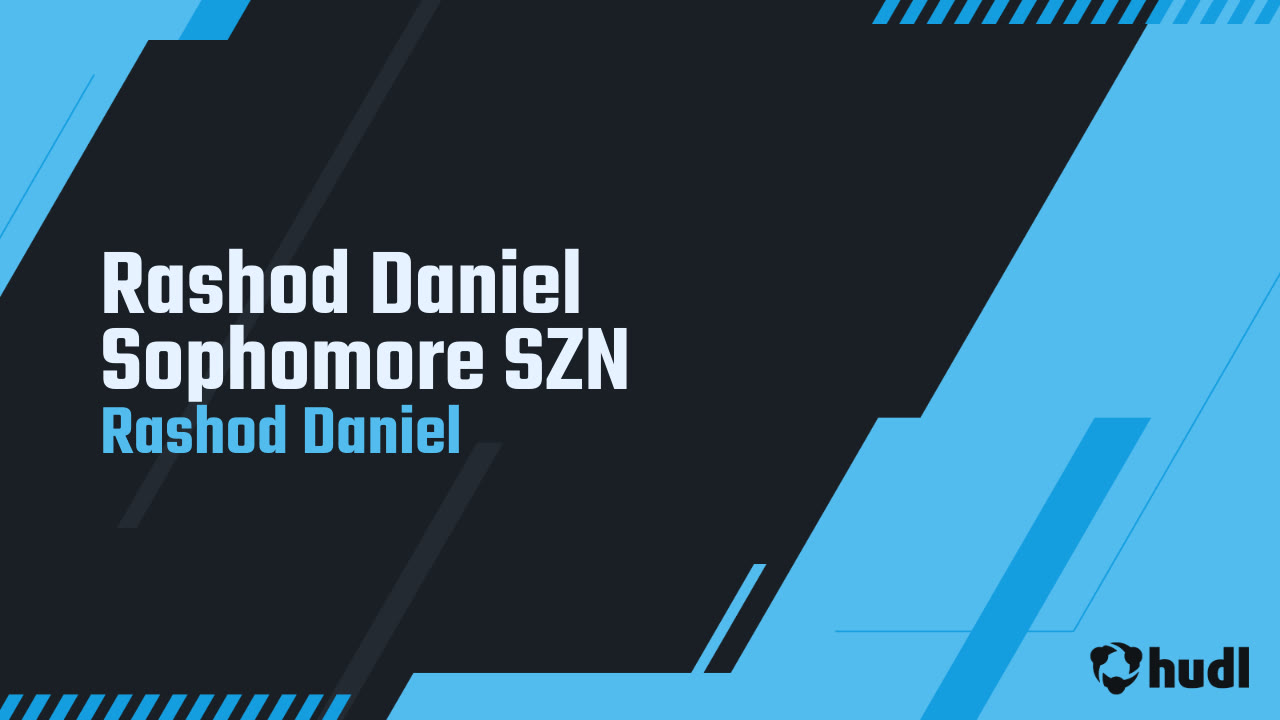 Rashod Daniel Sophomore SZN - Rashod Daniel highlights - Hudl