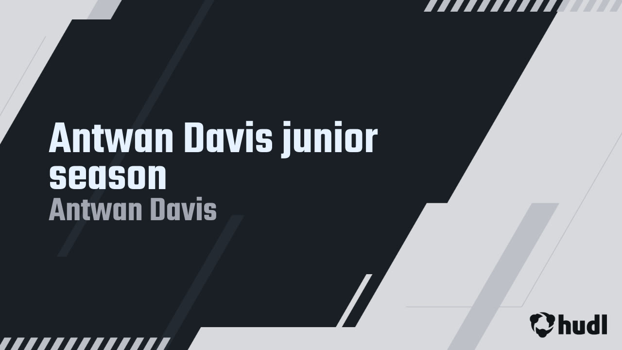 Antwan Davis junior season - Antwan Davis highlights - Hudl