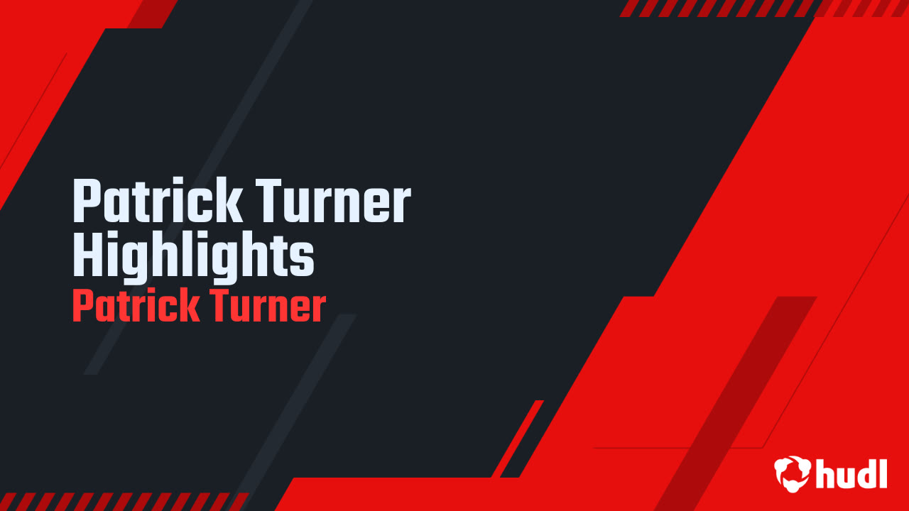 Patrick Turner Highlights - Patrick Turner highlights - Hudl
