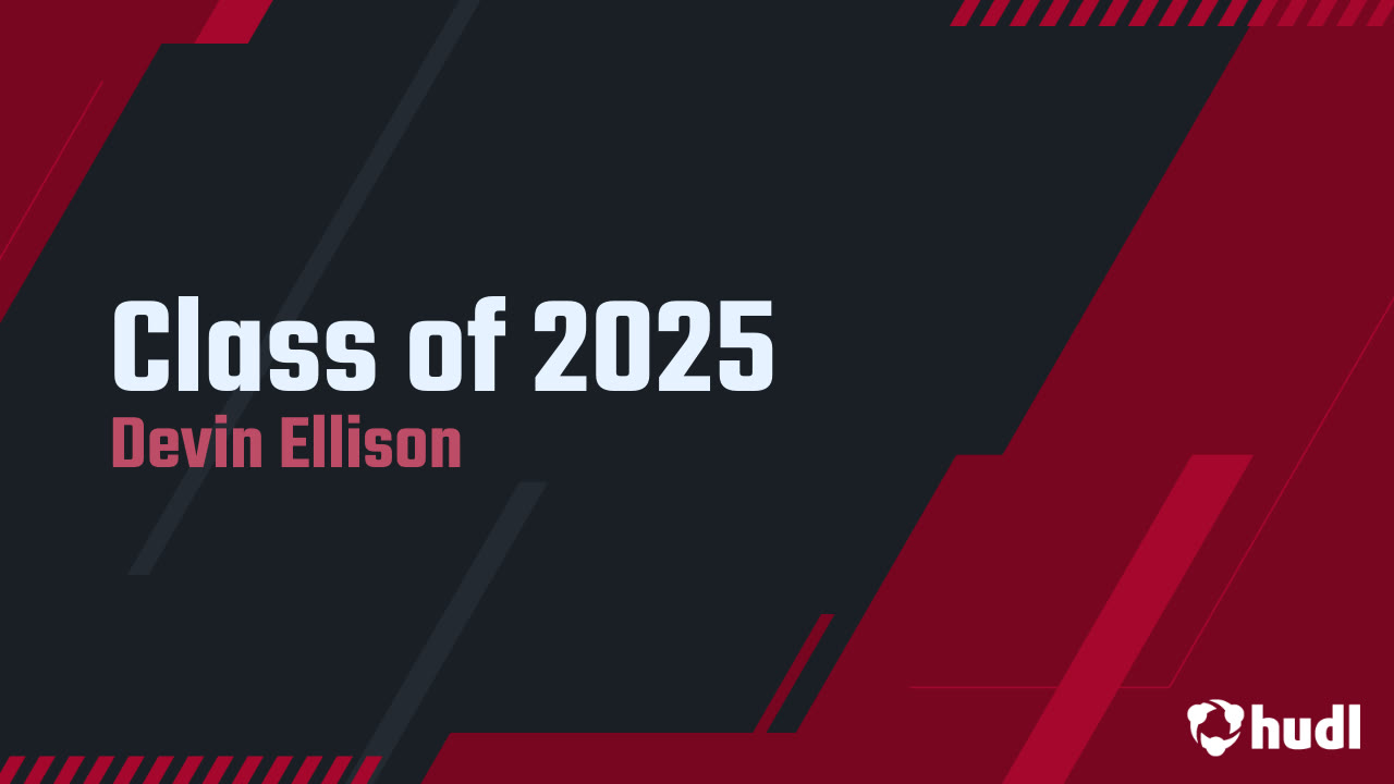 Class of 2025 - Devin Ellison highlights - Hudl