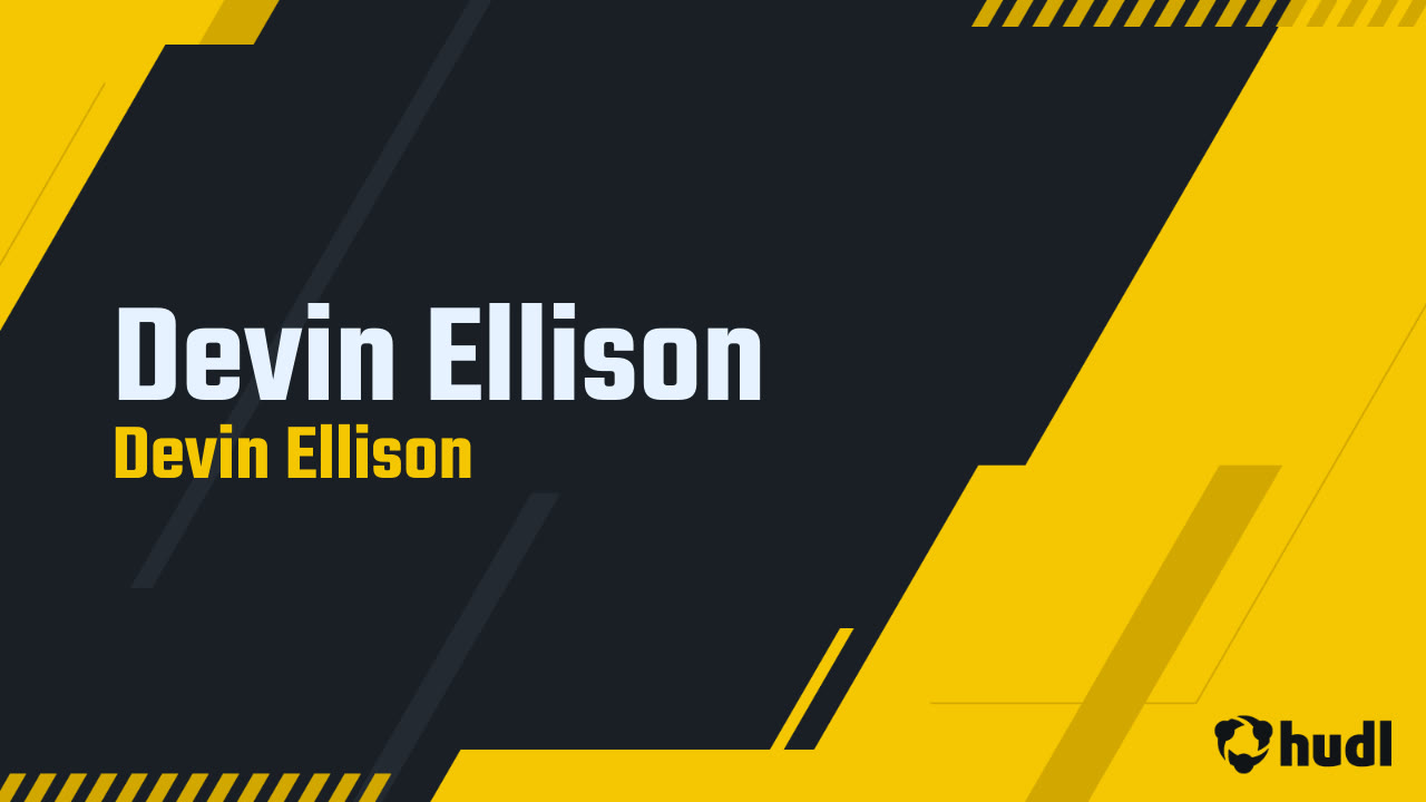 Devin Ellison - Devin Ellison highlights - Hudl