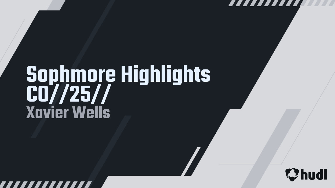 Sophmore Highlights CO//25// - Xavier Wells highlights - Hudl