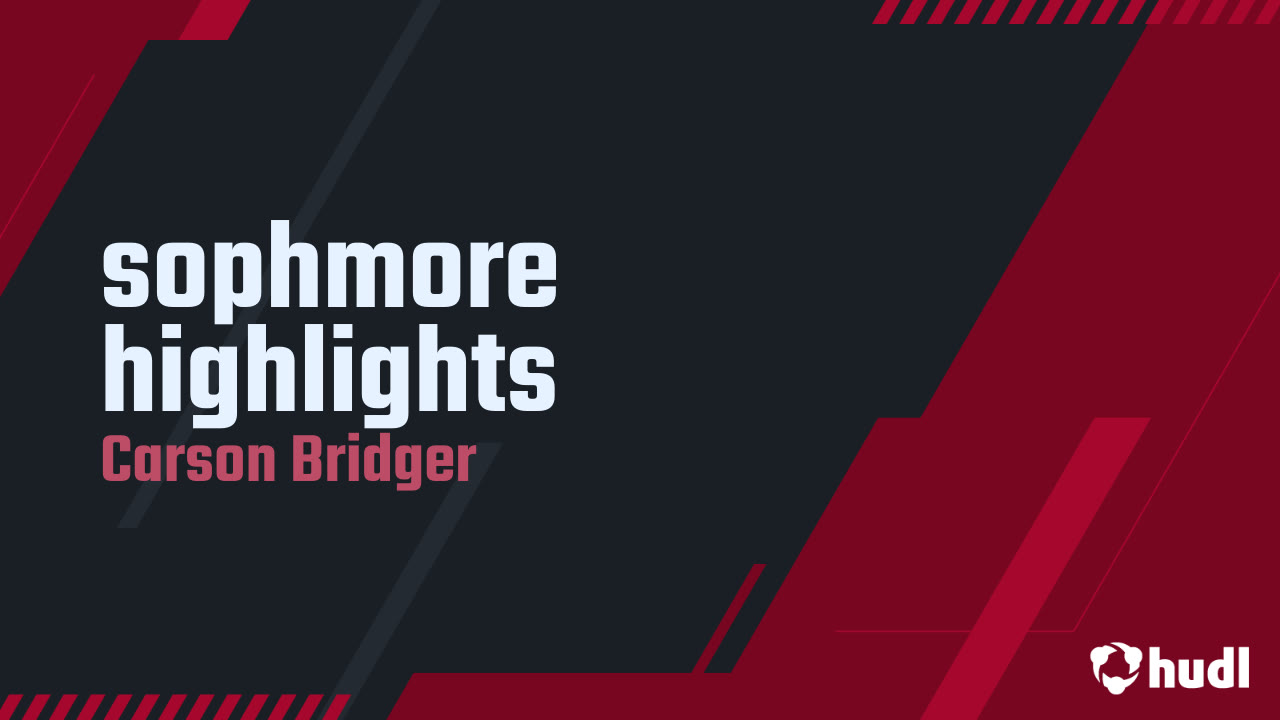 sophmore highlights - Carson Bridger highlights - Hudl