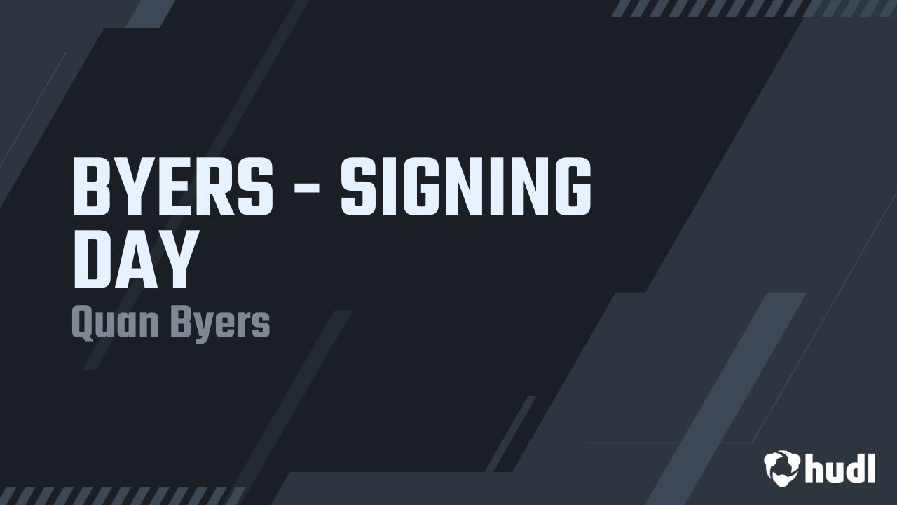 BYERS - SIGNING DAY - Quan Byers highlights - Hudl