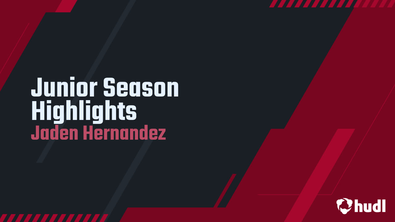 Junior Season Highlights - Jaden Hernandez highlights - Hudl