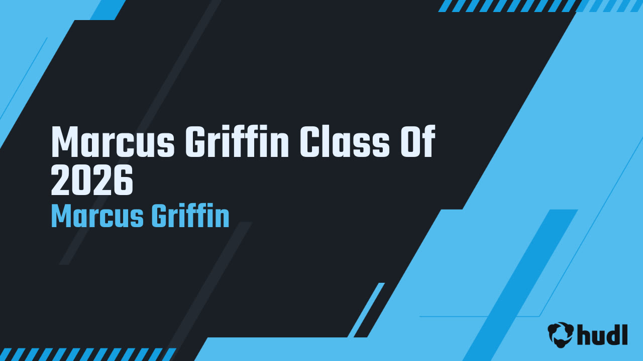 Marcus Griffin Class Of 2026 - Marcus Griffin highlights - Hudl