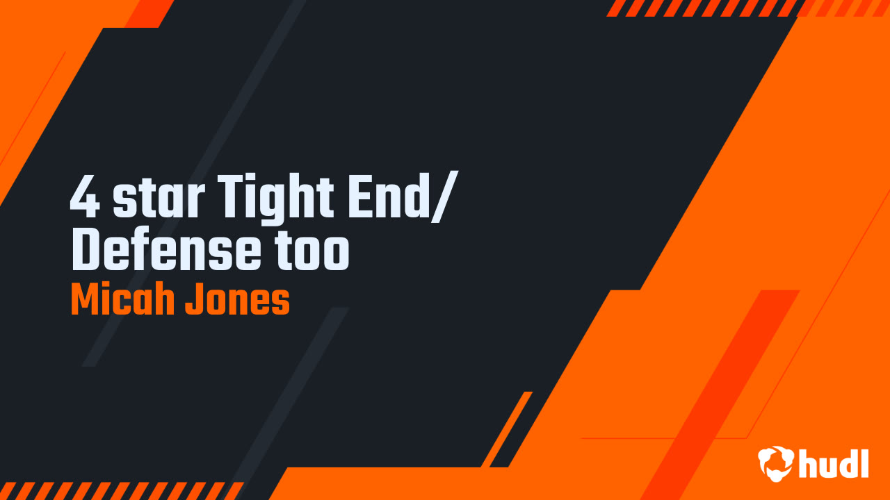 4 star Tight End/ Defense too - Micah Jones highlights - Hudl