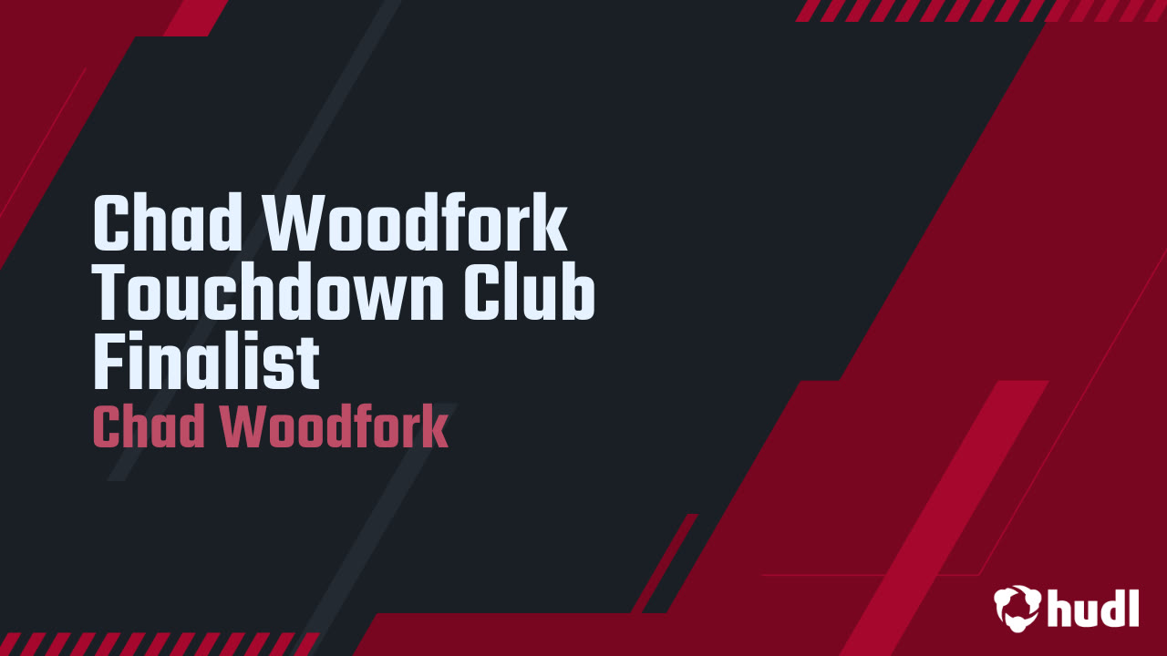 Chad Woodfork Touchdown Club Finalist - Chad Woodfork highlights - Hudl