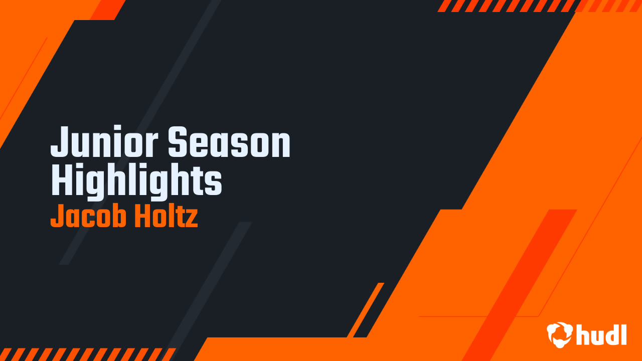 Junior Season Highlights - Jacob Holtz highlights - Hudl