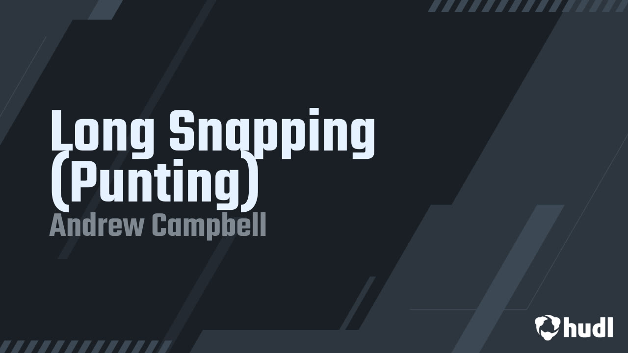 Long Snapping (Punting) - Andrew Campbell highlights - Hudl