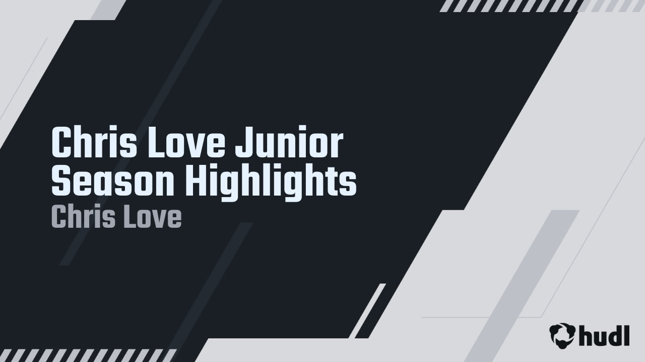 Chris Love Junior Season Highlights - Chris Love highlights - Hudl