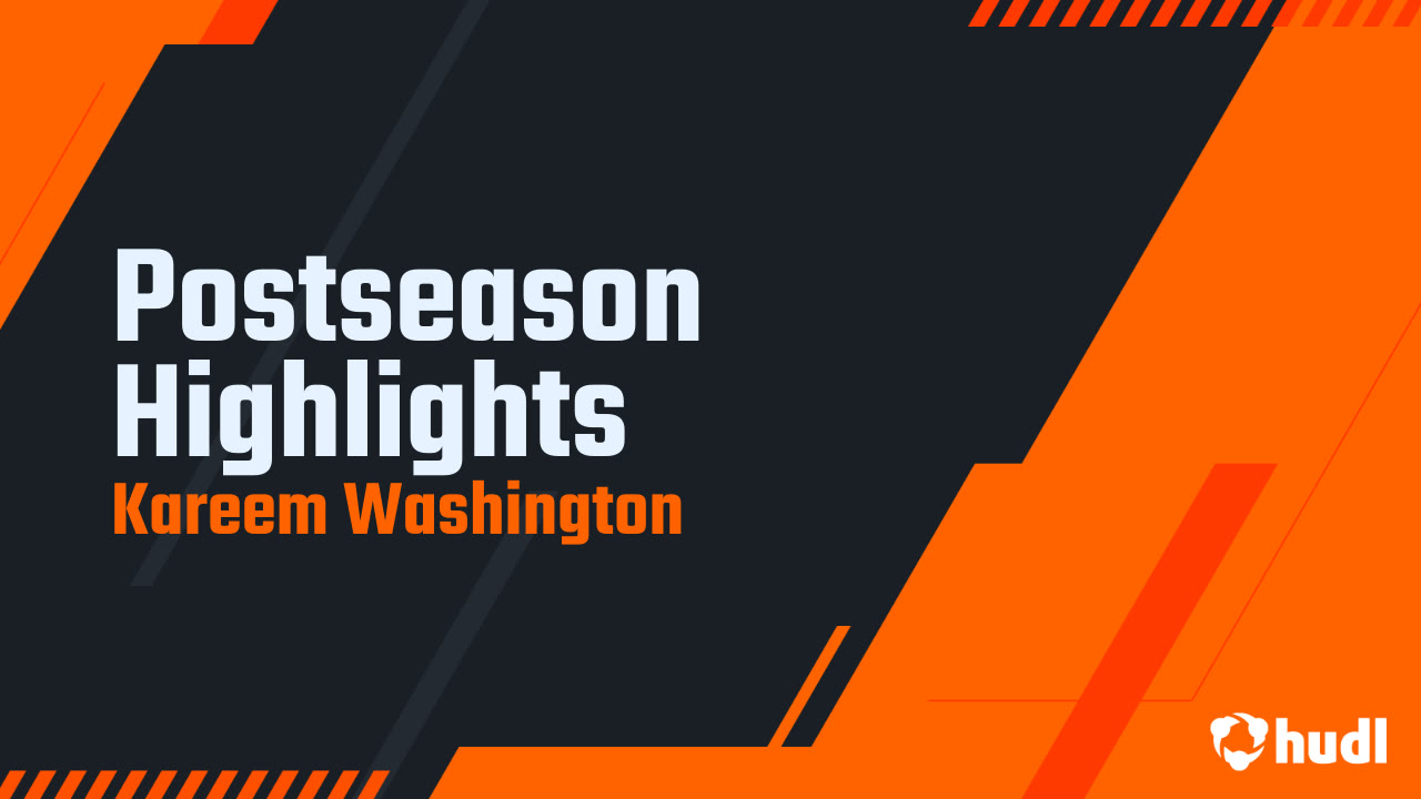 Postseason Highlights - Kareem Washington highlights - Hudl