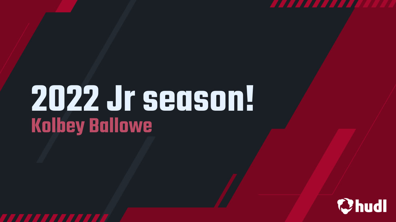 2022 Jr season! - Kolbey Ballowe highlights - Hudl