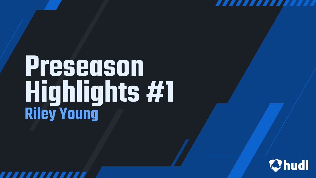 Preseason Highlights #1 - Riley Young highlights - Hudl