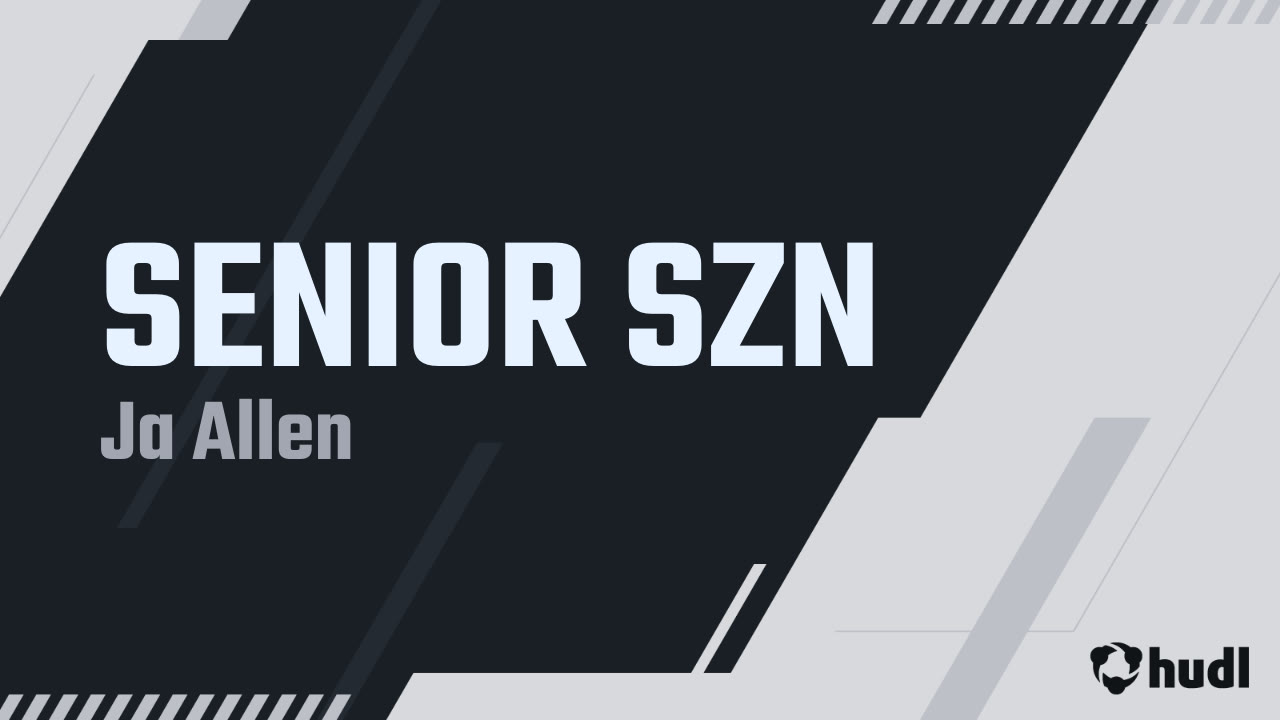 SENIOR SZN - Ja Allen highlights - Hudl