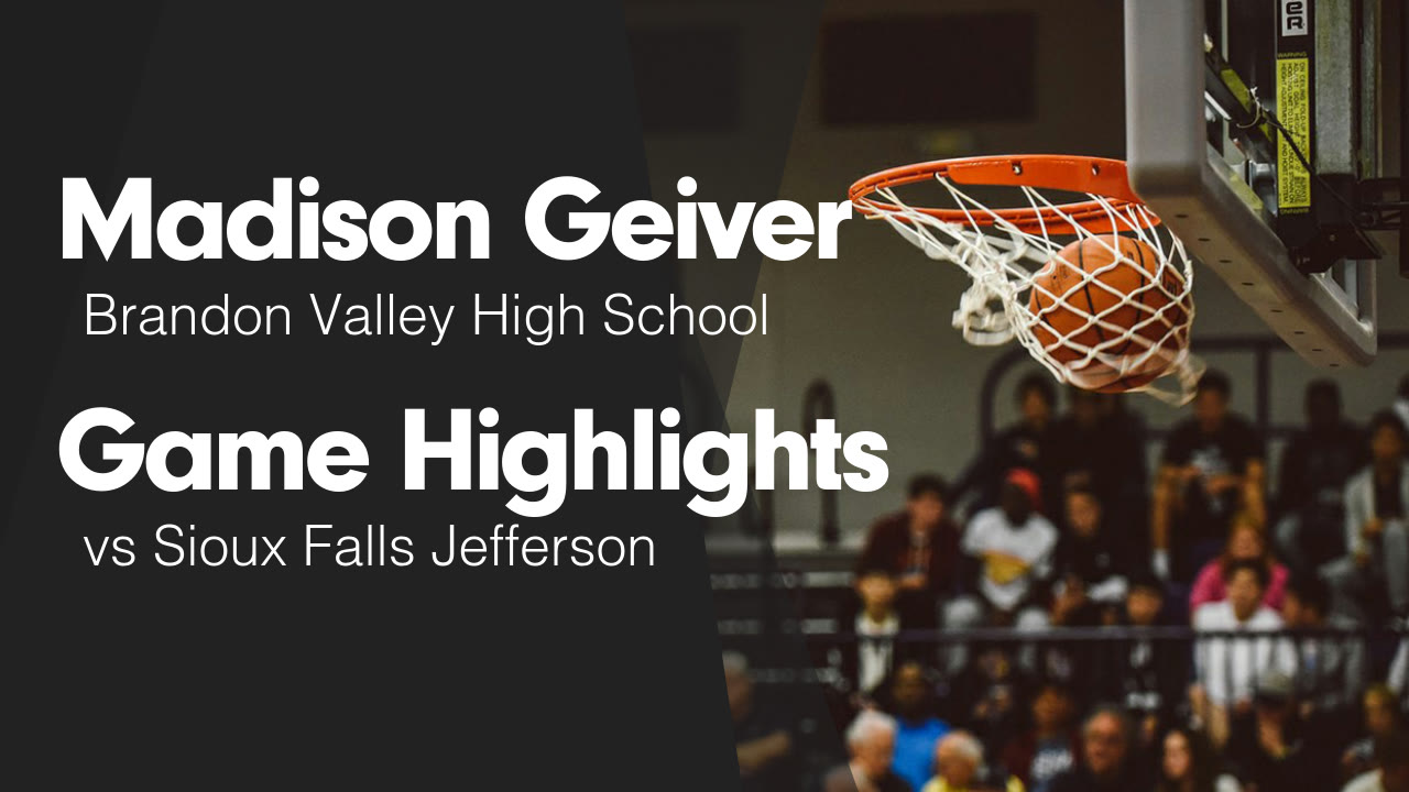 Game Highlights vs Sioux Falls Jefferson - Madison Geiver highlights - Hudl