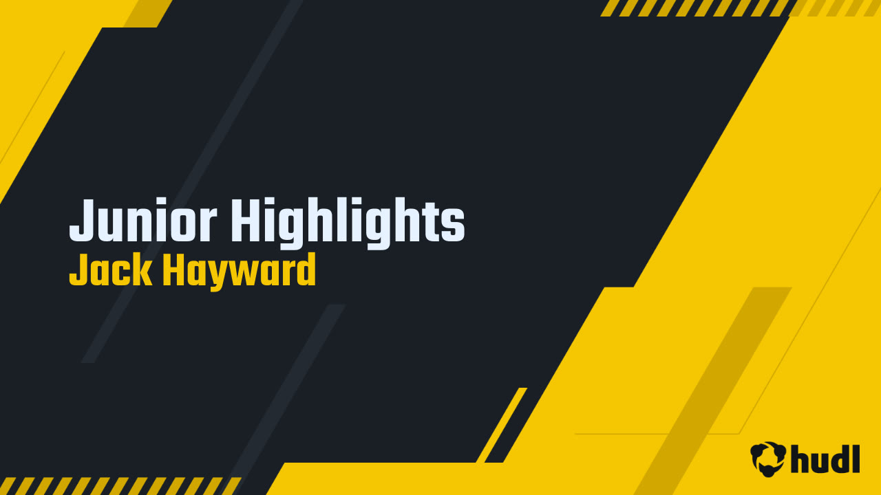 Junior Highlights - Jack Hayward highlights - Hudl
