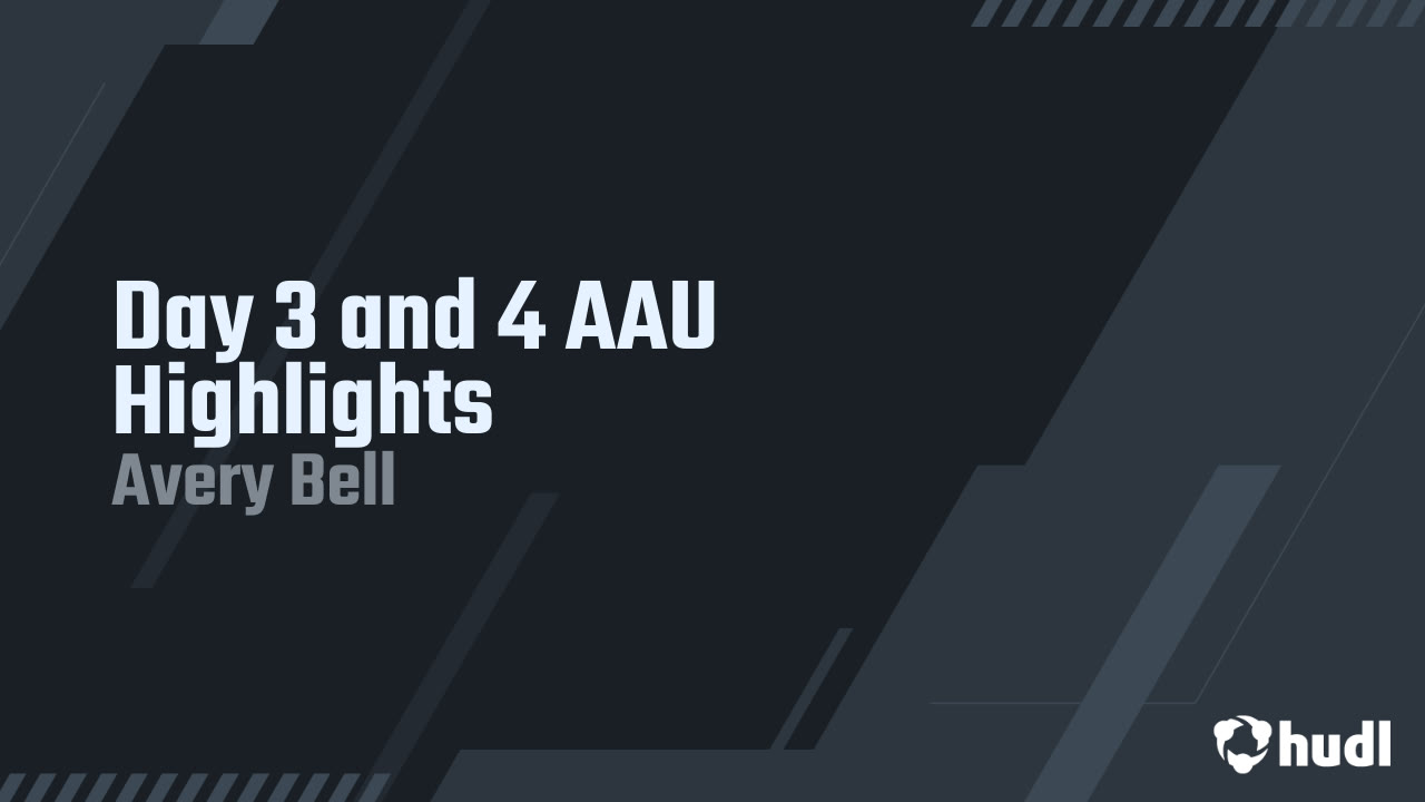 Day 3 and 4 AAU Highlights - Avery Bell highlights - Hudl