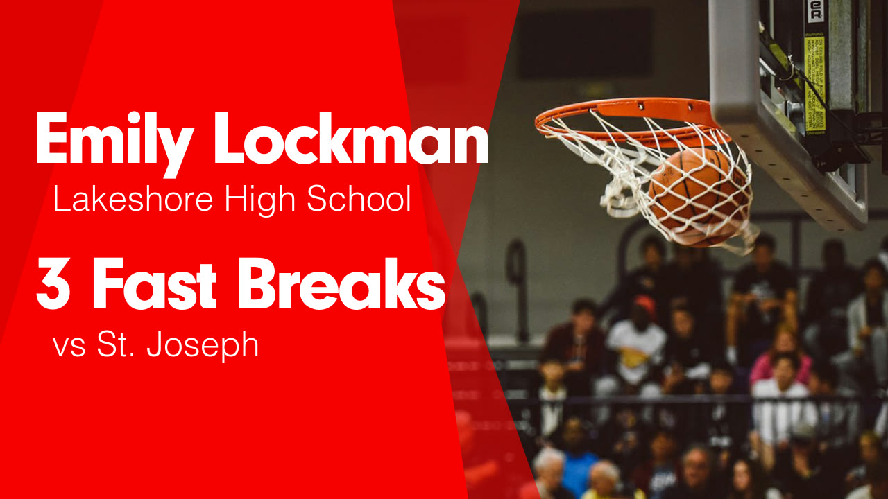 3 Fast Breaks vs St. Joseph - Emily Lockman highlights - Hudl