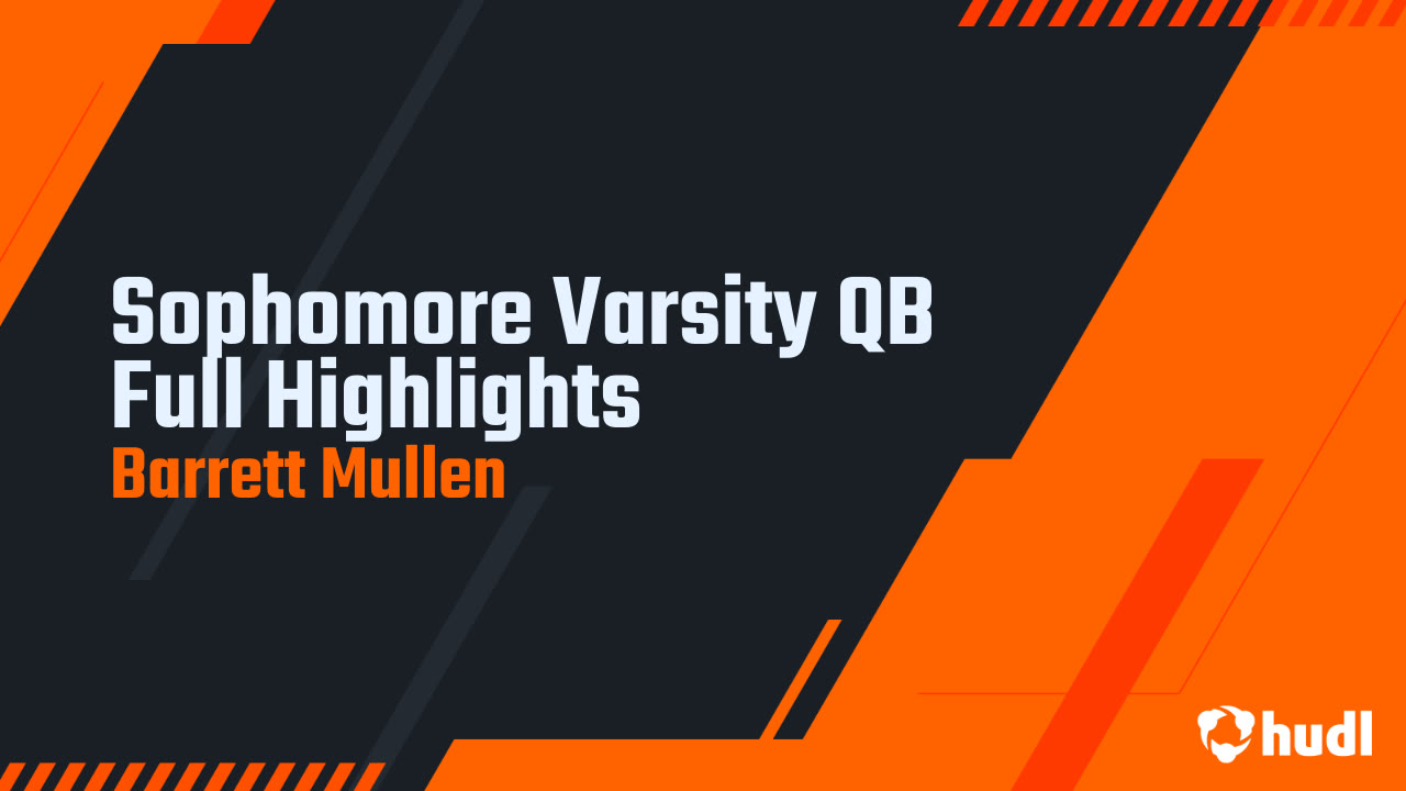 Sophomore Varsity QB Full Highlights - Barrett Mullen highlights - Hudl