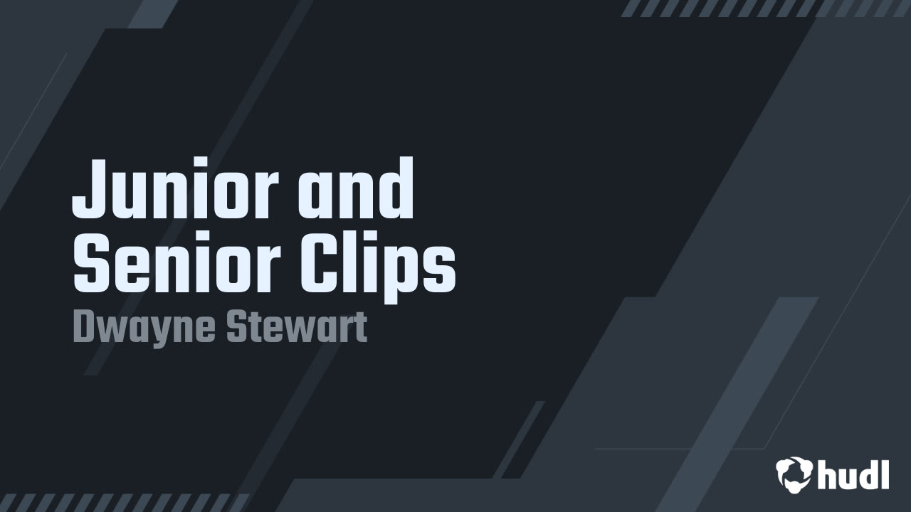Junior and Senior Clips - Dwayne Stewart highlights - Hudl