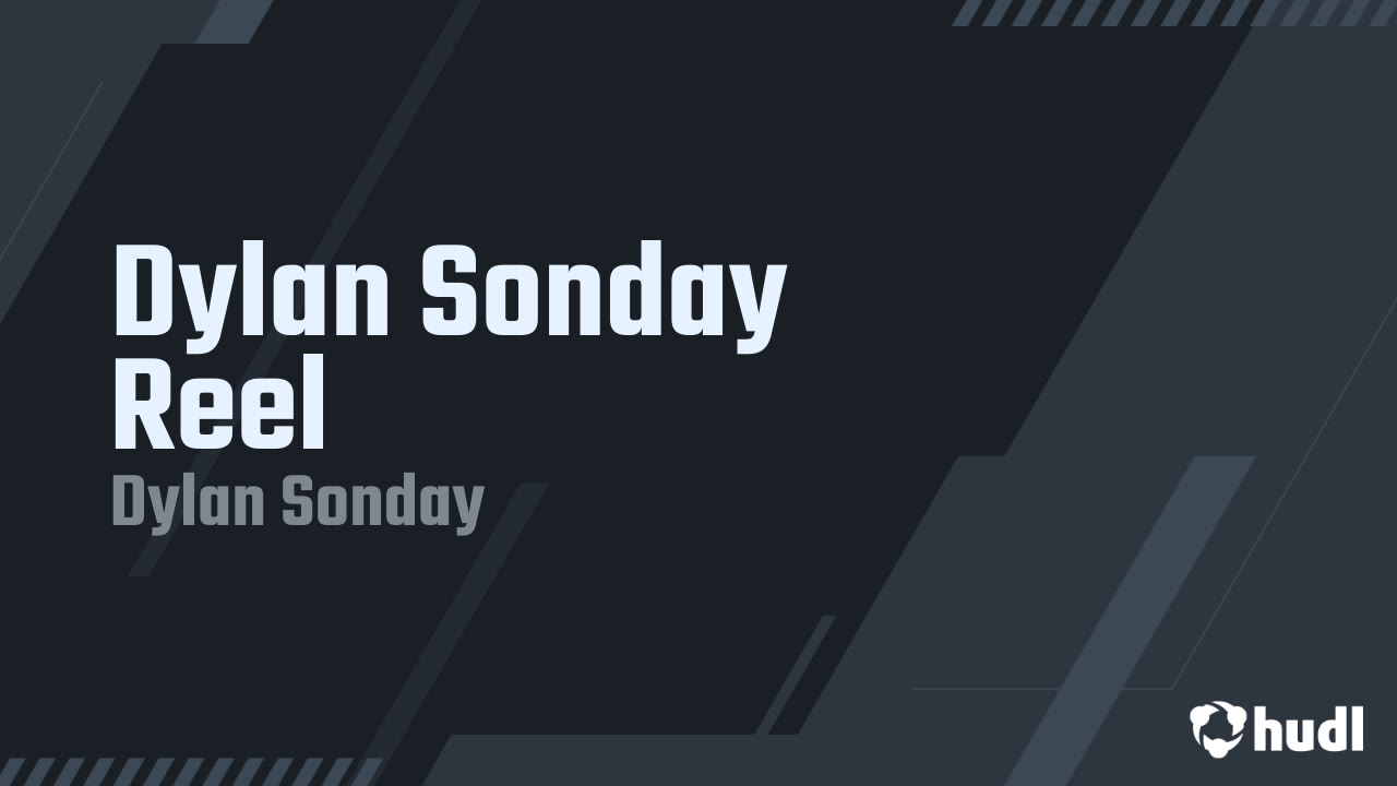 Dylan Sonday Reel - Dylan Sonday highlights - Hudl