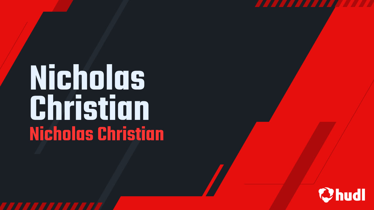 Nicholas Christian - Nicholas Christian highlights - Hudl